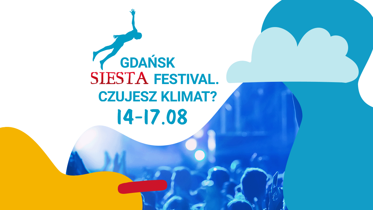 Gdańsk Siesta Festival. Czujesz Klimat? 14-17.09.2023 | Drogeria ...